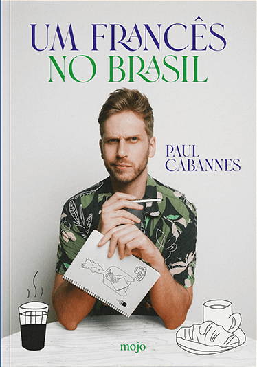 Um Francês no Brasil - Mojo